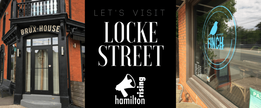 Visit Locke Street Today! - Hamilton Rising